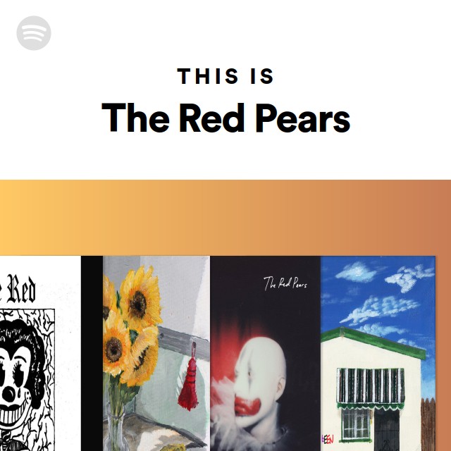 This Is The Red Pears - playlist by Spotify | Spotify