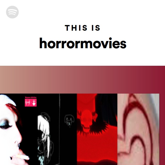 This Is horrormovies - playlist by Spotify | Spotify