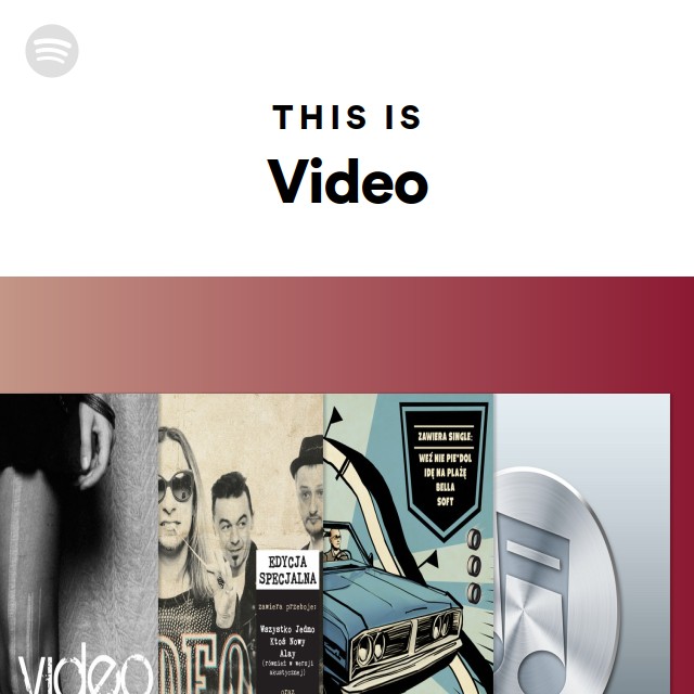 This Is Video - playlist by Spotify | Spotify