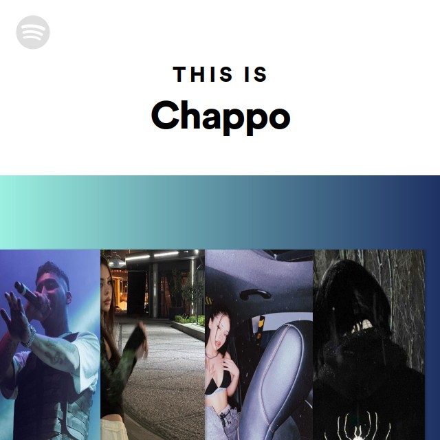 This Is Chappo - playlist by Spotify | Spotify