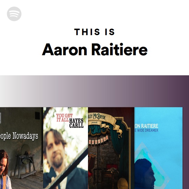 This Is Aaron Raitiere - playlist by Spotify | Spotify