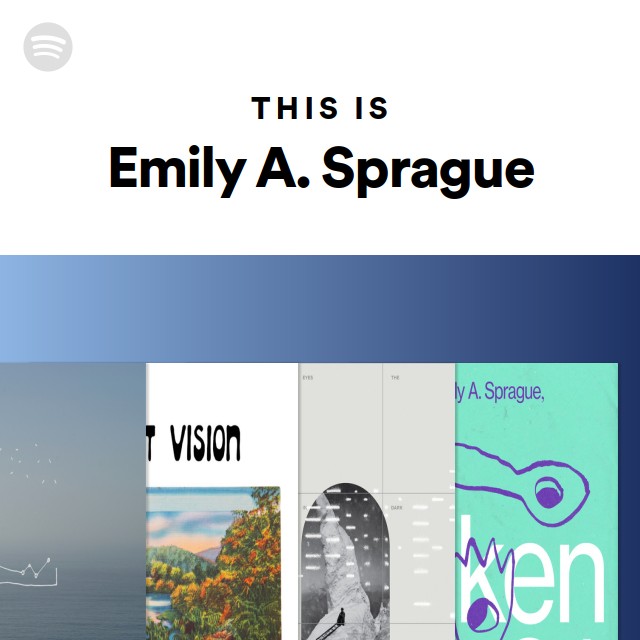 This Is Emily A. Sprague | Spotify Playlist