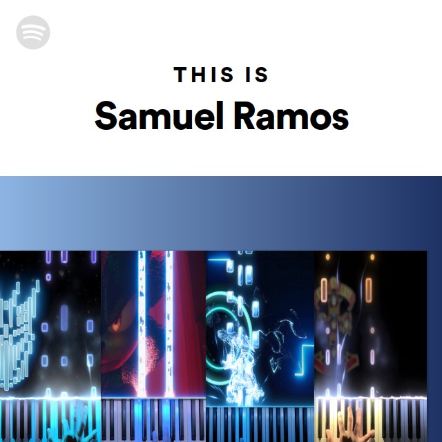 This Is Samuel Ramos | Spotify Playlist