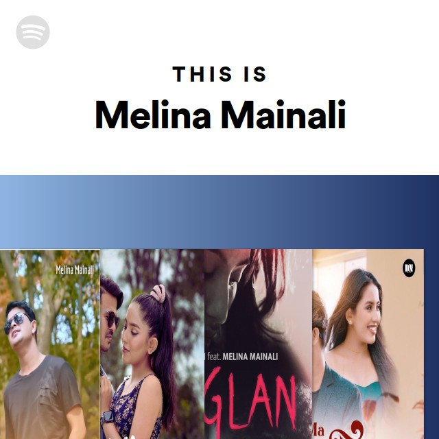 This Is Melina Mainali - playlist by Spotify | Spotify