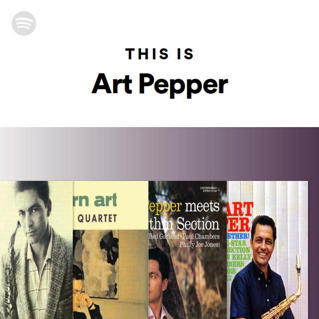 This Is Art Pepper - playlist by Spotify | Spotify