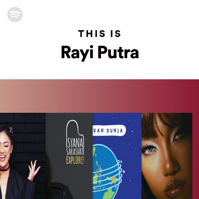 This Is Rayi Putra | Spotify Playlist