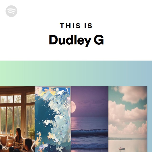 This Is Dudley G - playlist by Spotify | Spotify