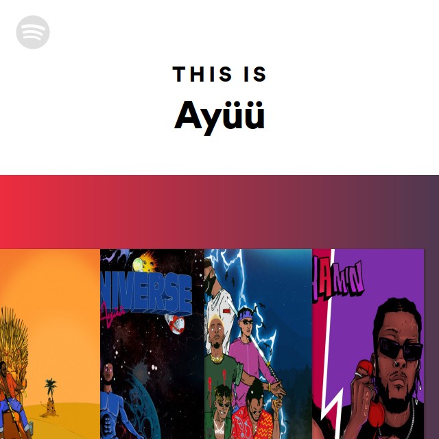 This Is Ayüü - playlist by Spotify | Spotify