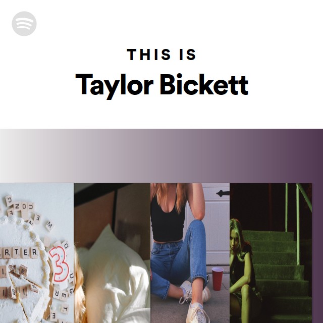 This Is Taylor Bickett - playlist by Spotify | Spotify
