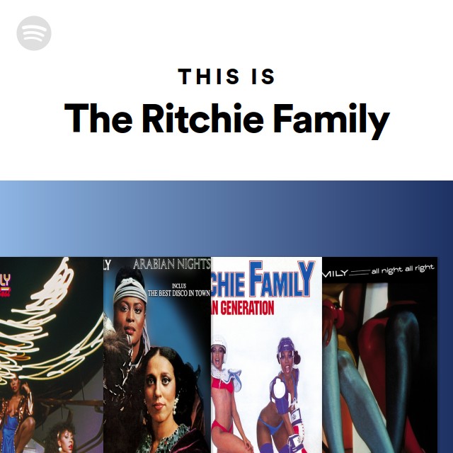 This Is The Ritchie Family - playlist by Spotify | Spotify