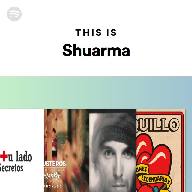This Is Shuarma - playlist by Spotify | Spotify
