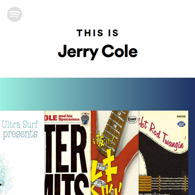 This Is Jerry Cole - playlist by Spotify | Spotify
