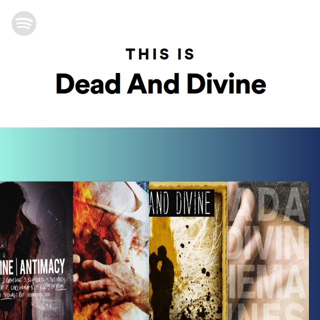 This Is Dead And Divine - playlist by Spotify | Spotify