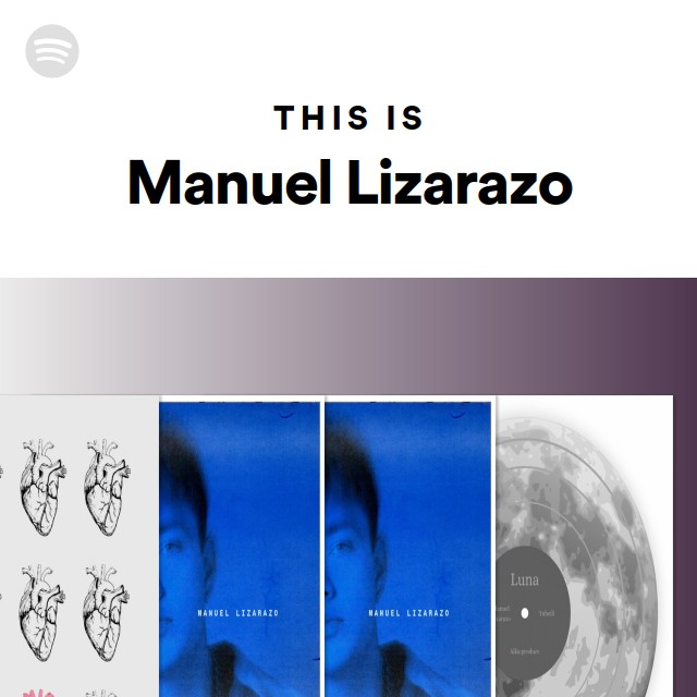 This Is Manuel Lizarazo - playlist by Spotify | Spotify