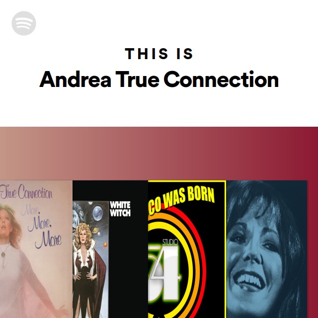 This Is Andrea True Connection - playlist by Spotify | Spotify