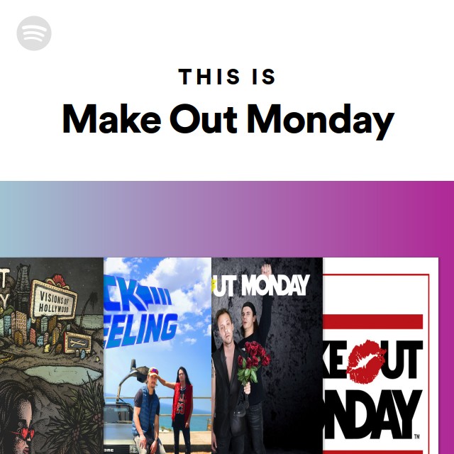 This Is Make Out Monday - playlist by Spotify | Spotify