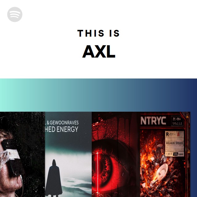 This Is Axl Playlist By Spotify Spotify