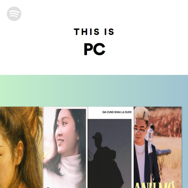This Is PC - playlist by Spotify | Spotify