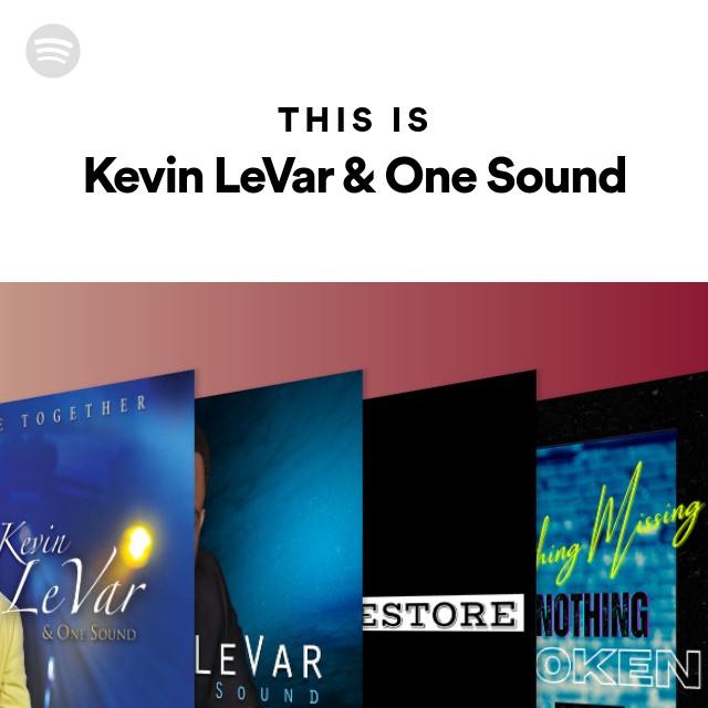 This Is Kevin LeVar & One Sound - playlist by Spotify | Spotify