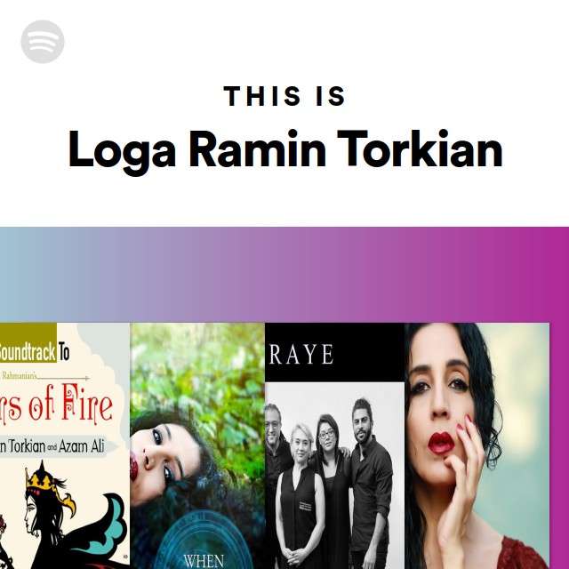 This Is Loga Ramin Torkian - playlist by Spotify | Spotify