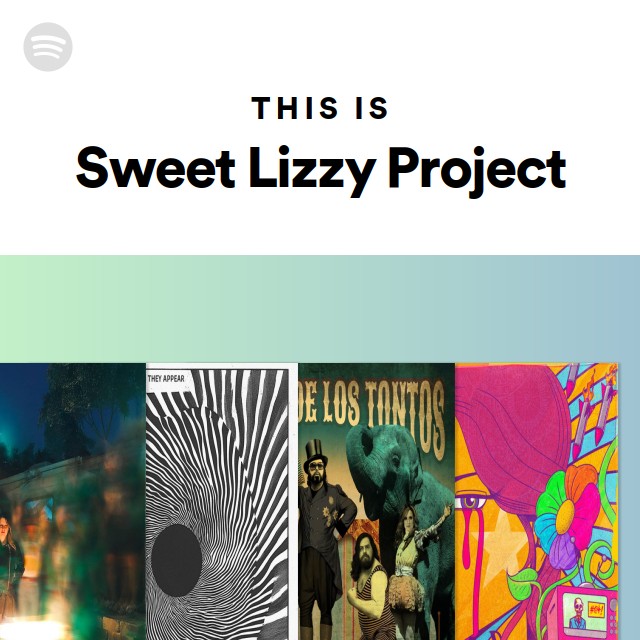 This Is Sweet Lizzy Project | Spotify Playlist