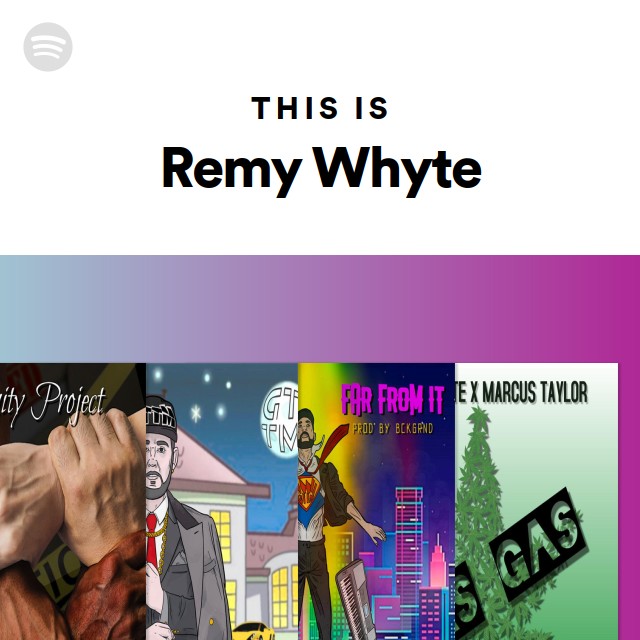 This Is Remy Whyte | Spotify Playlist