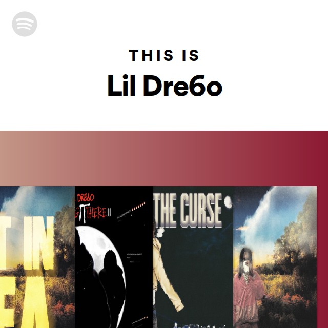 This Is Lil Dre6o - playlist by Spotify | Spotify