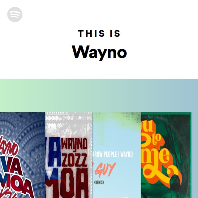 This Is Wayno - playlist by Spotify | Spotify