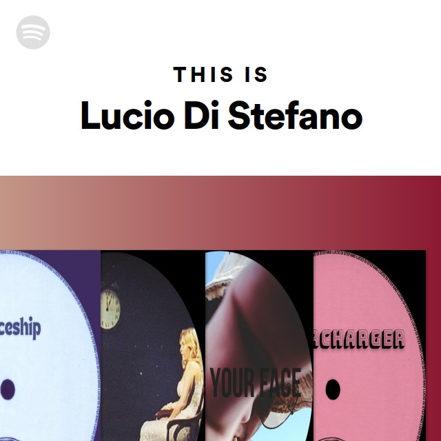 This Is Lucio Di Stefano | Spotify Playlist
