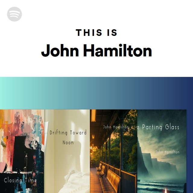 This Is John Hamilton - playlist by Spotify | Spotify
