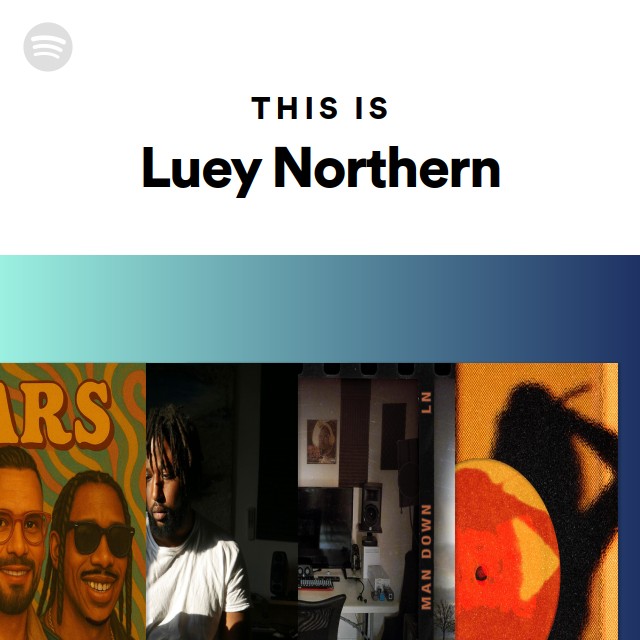 This Is Luey Northern | Spotify Playlist