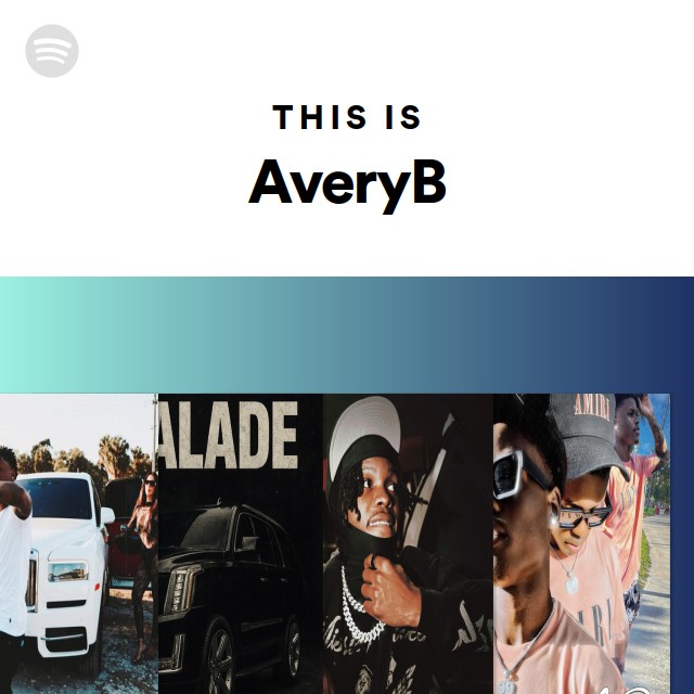 This Is AveryB - playlist by Spotify | Spotify