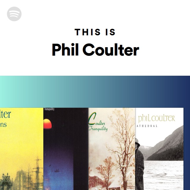 This Is Phil Coulter - playlist by Spotify | Spotify