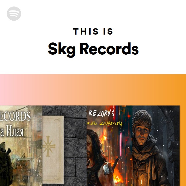 This Is Skg Records - playlist by Spotify | Spotify