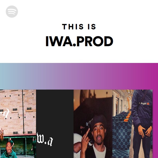 This Is IWA.PROD - playlist by Spotify | Spotify