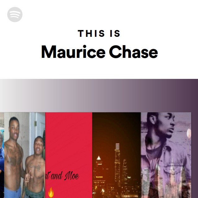 This Is Maurice Chase - playlist by Spotify | Spotify
