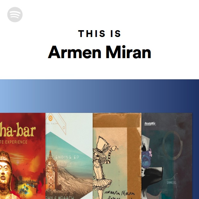 This Is Armen Miran - playlist by Spotify | Spotify