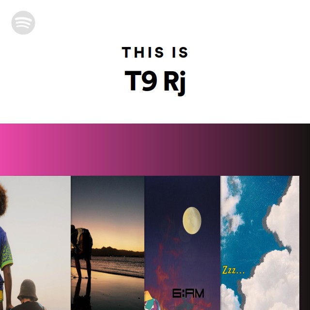 This Is T9 Rj | Spotify Playlist