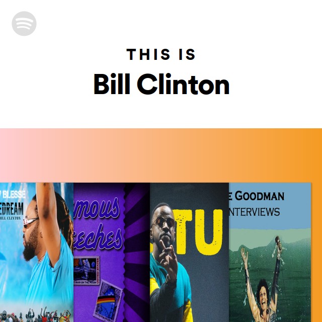 This Is Bill Clinton - playlist by Spotify | Spotify