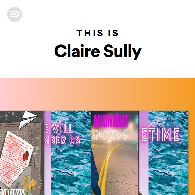 This Is Claire Sully | Spotify Playlist