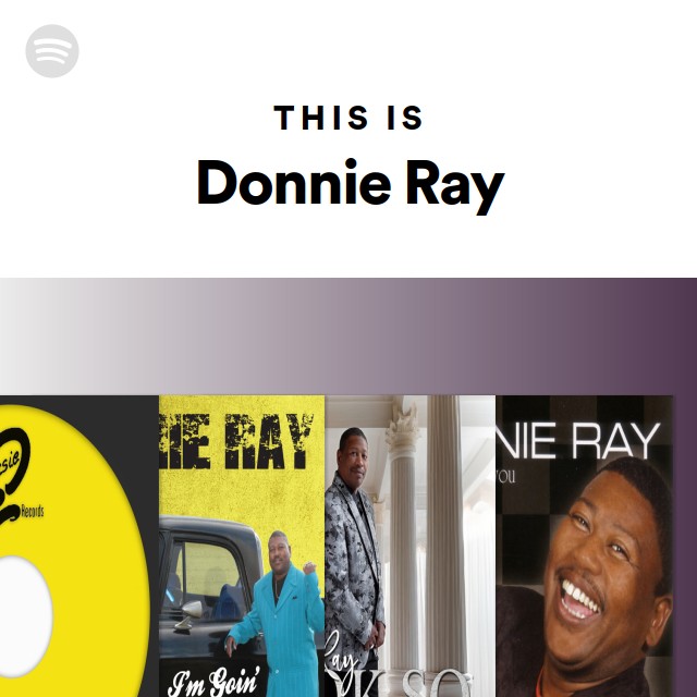 This Is Donnie Ray - playlist by Spotify | Spotify