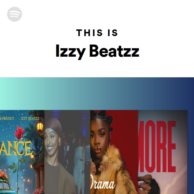 This Is Izzy Beatzz - playlist by Spotify | Spotify