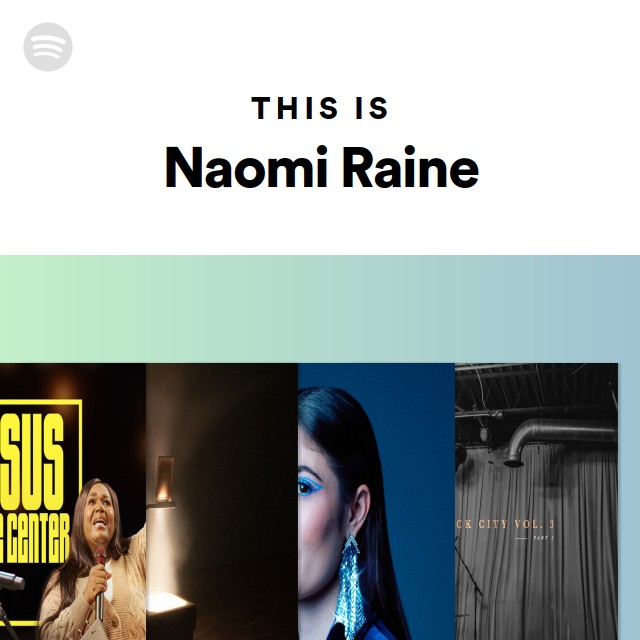 This Is Naomi Raine - playlist by Spotify | Spotify