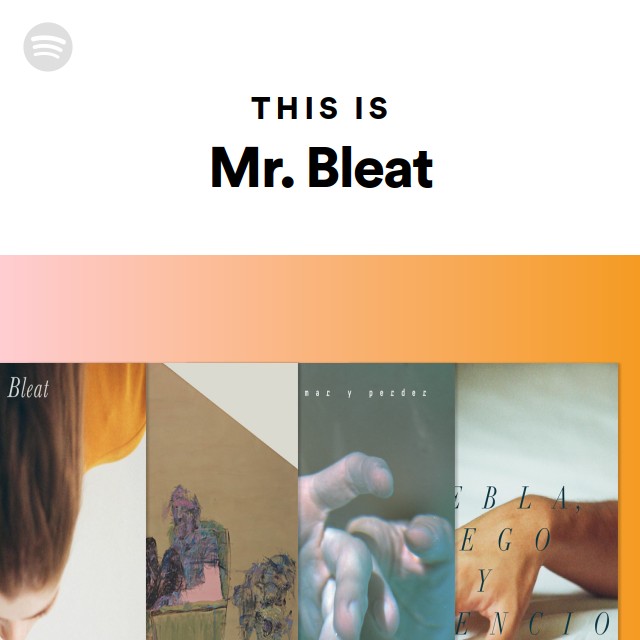 This Is Mr. Bleat | Spotify Playlist