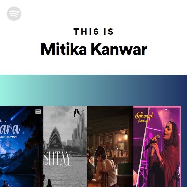 This Is Mitika Kanwar - playlist by Spotify | Spotify