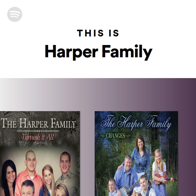 This Is Harper Family | Spotify Playlist