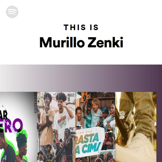 This Is Murillo Zenki | Spotify Playlist