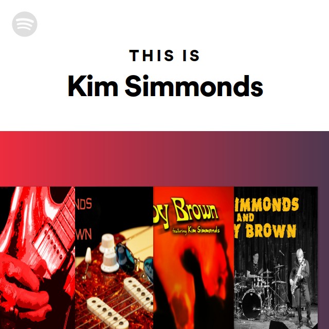 This Is Kim Simmonds - playlist by Spotify | Spotify
