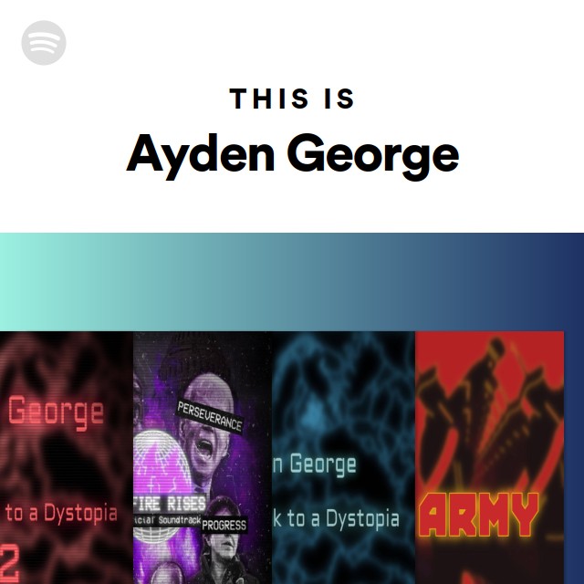 This Is Ayden George - playlist by Spotify | Spotify