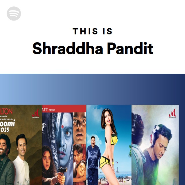 This Is Shraddha Pandit - playlist by Spotify | Spotify